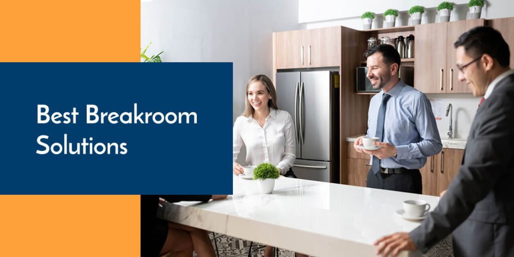 7 Breakroom Solutions to Introduce at Your Workplace