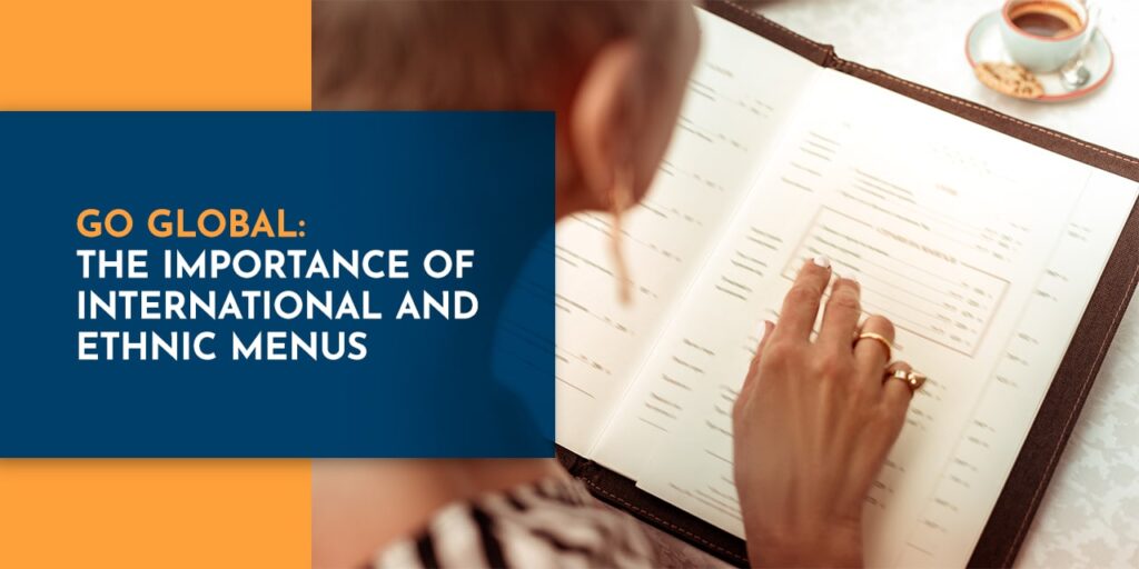 Go Global: The Importance of International & Ethnic Menus